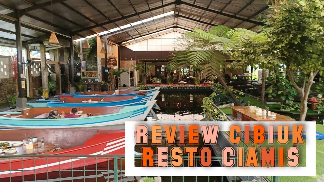 REVIEW CIBIUK RESTO CIAMIS - YouTube