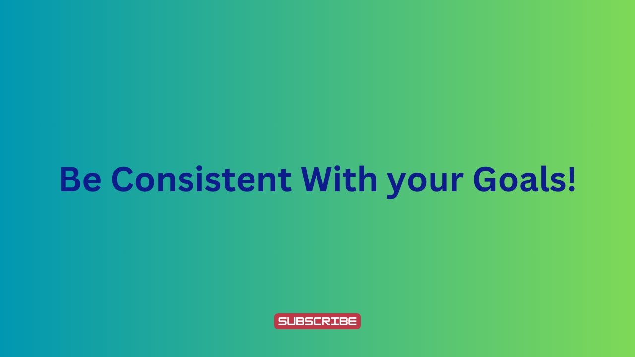 Be Consistent! - YouTube