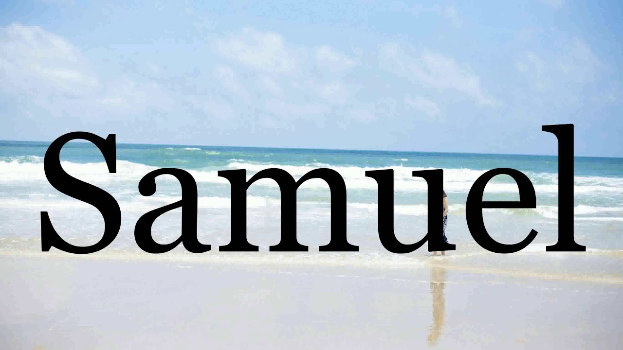 How To Pronounce Samuel🌈🌈🌈🌈🌈🌈Pronunciation Of Samuel - YouTube