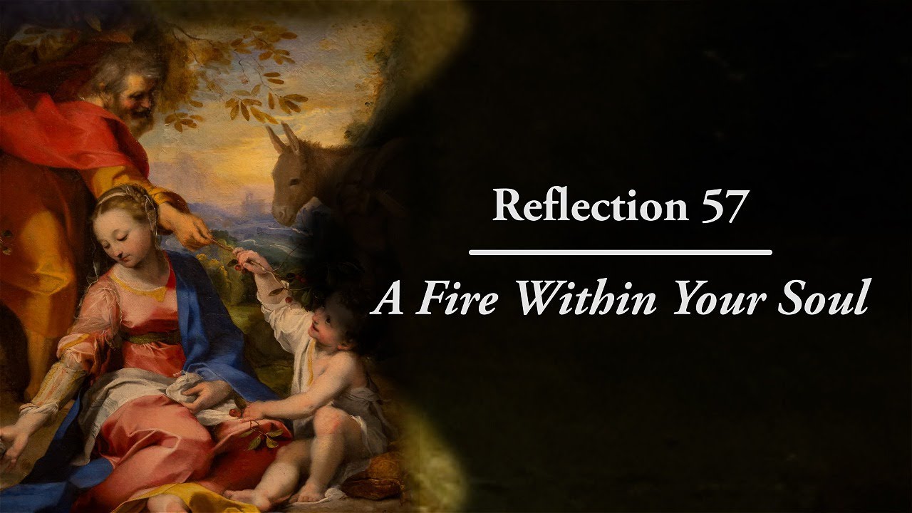 Reflection 57: A Fire Within Your Soul - YouTube