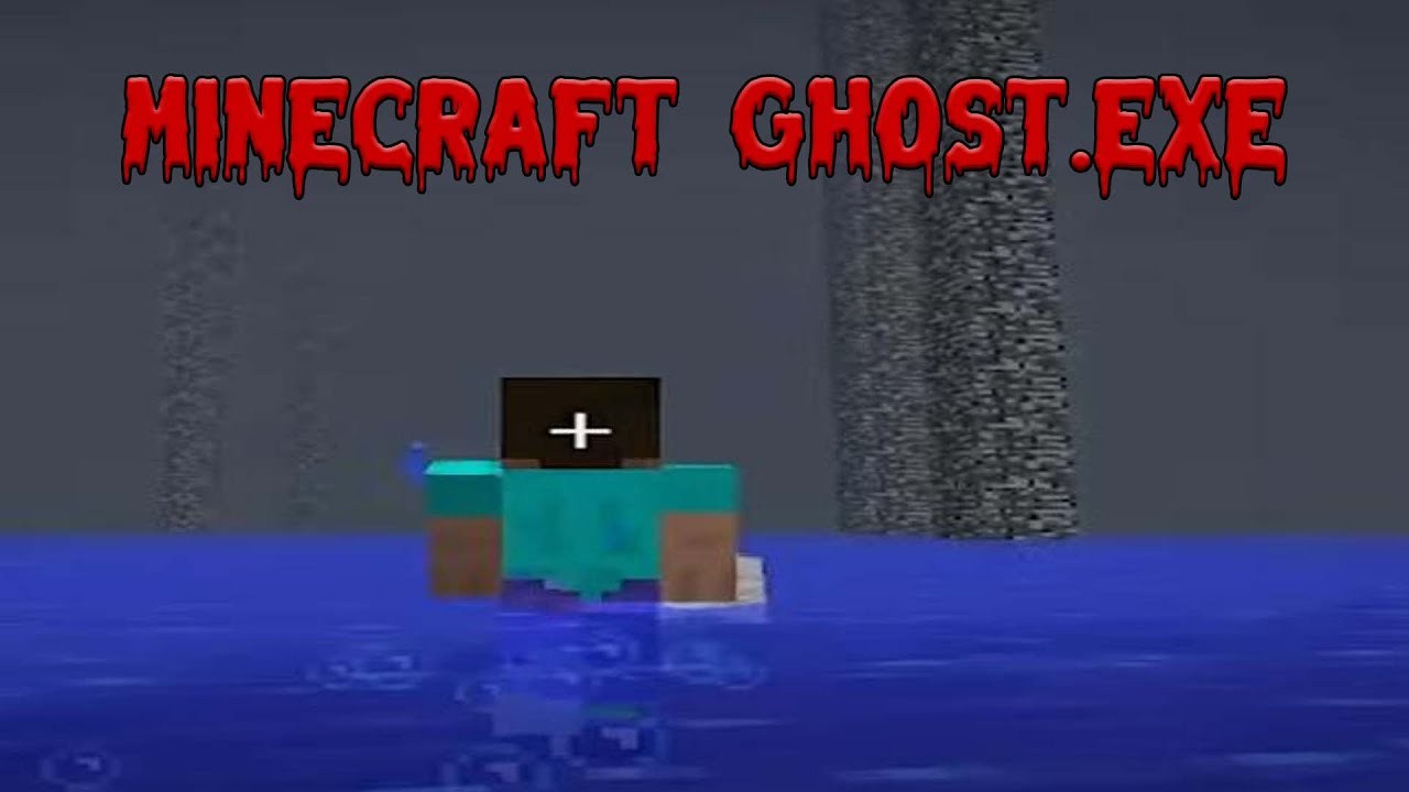 Minecraft Ghost.exe - YouTube
