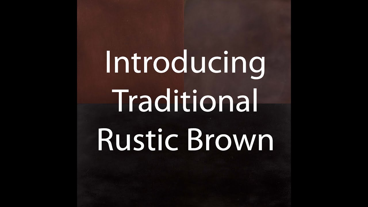 Introducing Traditional Rustic Brown - YouTube