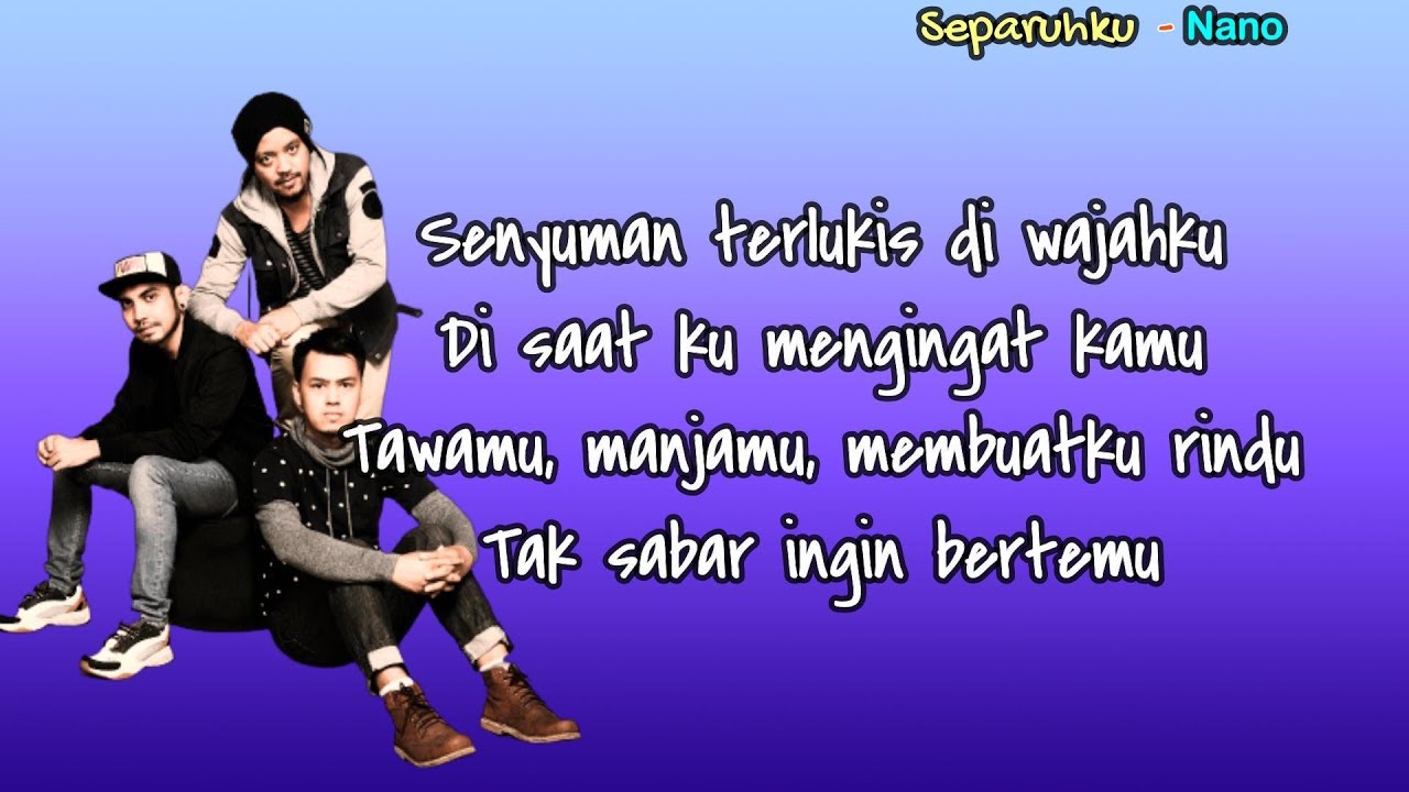 Separuhku - Nano Band (Lirik Lagu) - YouTube