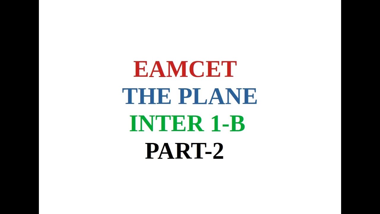 EAMCET, THE PLANE, INTER 1B, PART 2 - YouTube