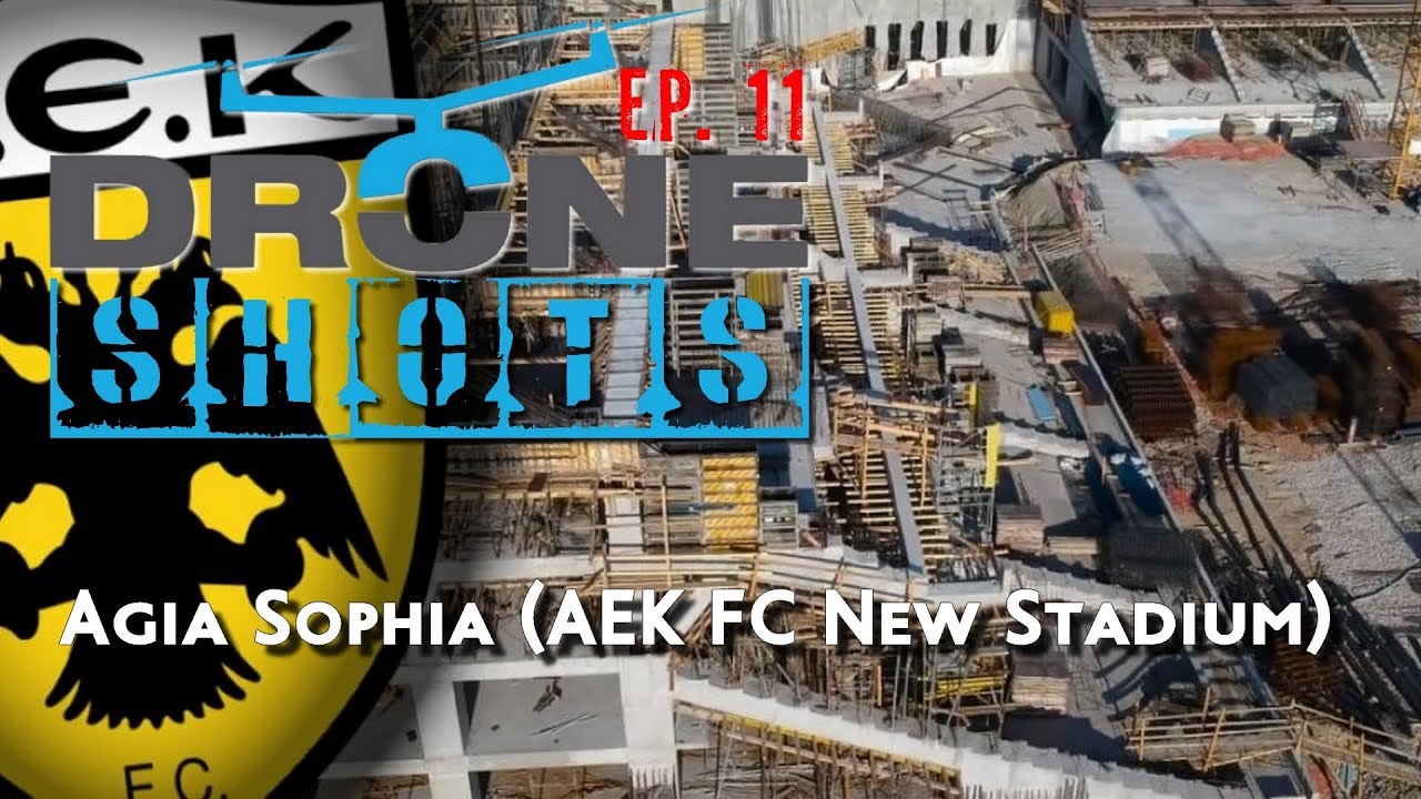 Drone Shots Episode 11: Agia Sophia (AEK FC new Stadium) - YouTube
