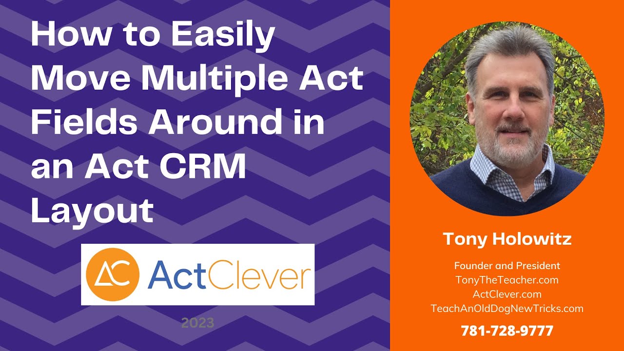 How to Easily Move Multiple Act Fields Around in an Act CRM Layout ...