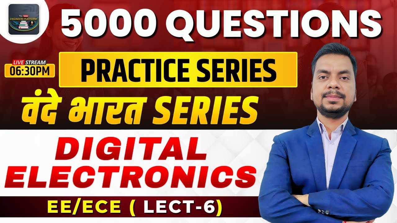 वंदे भारत SERIES | PRACTICE SERIES DIGITAL ELECTRONICS | EE/ECE (LECT-6) - YouTube
