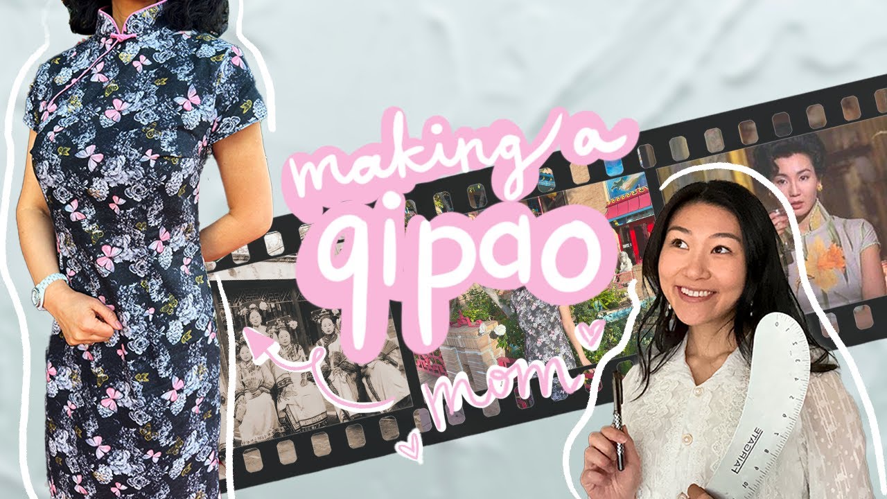 making a qipao for my mom | history of the qipao + my thoughts on ...