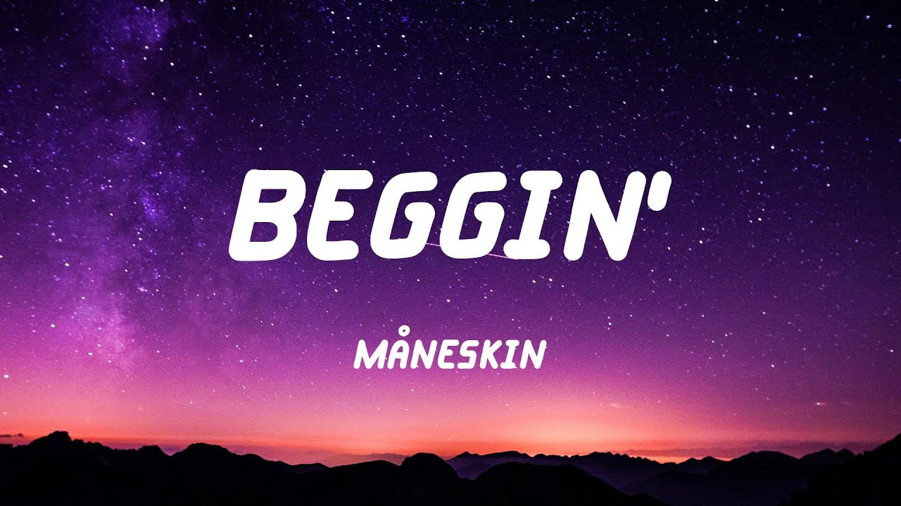 Måneskin - Beggin' (Lyric Video) - YouTube