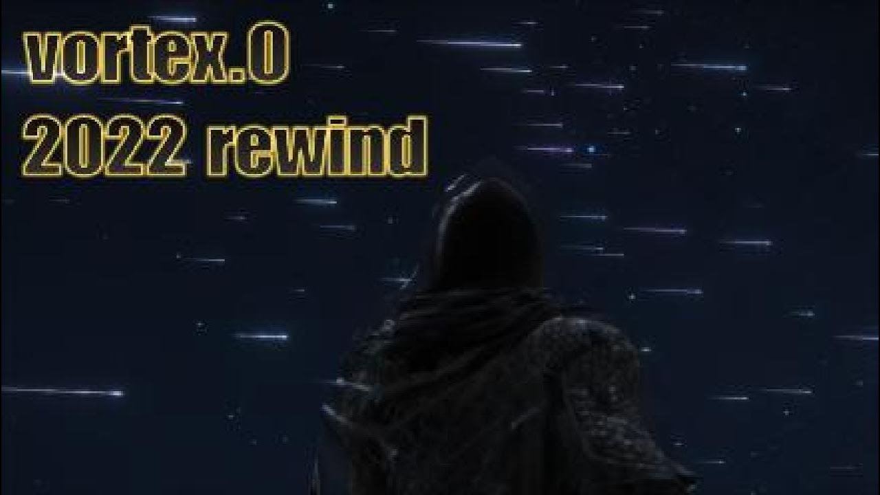 Vortex.0 2022 rewind - YouTube
