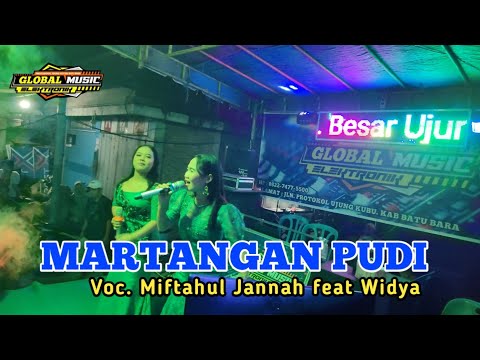 MARTANGAN PUDI VOC. MIFTAHUL JANNAH FEAT WIDYAH LUVE UJUNG KUBU