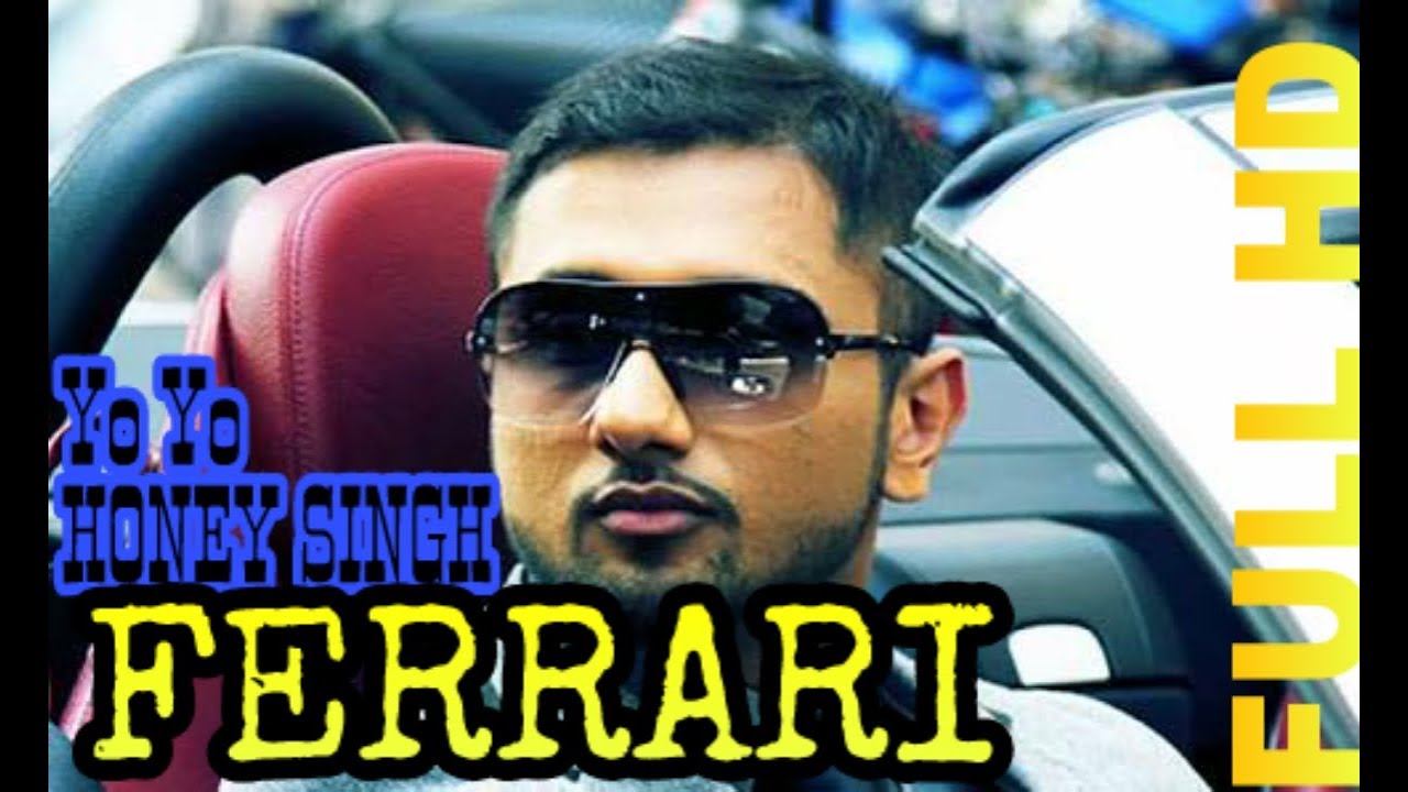 Ferrari || Honey singh ft. Yo Yo || (Full Video) Back Again || Red Star ...