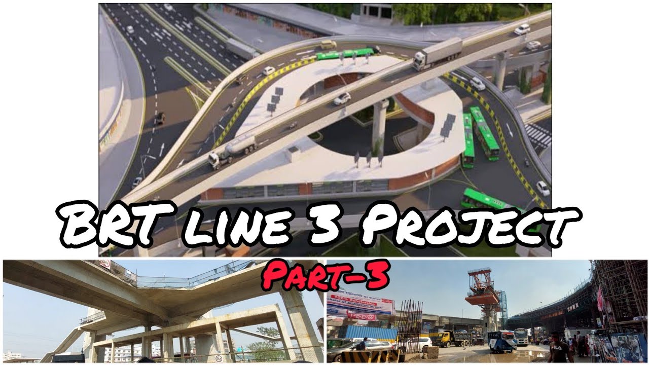 BRT Line 3 Project। বিআরটি লাইন ৩। এয়ারপোর্ট টু গাজীপুর। Tongi to ...