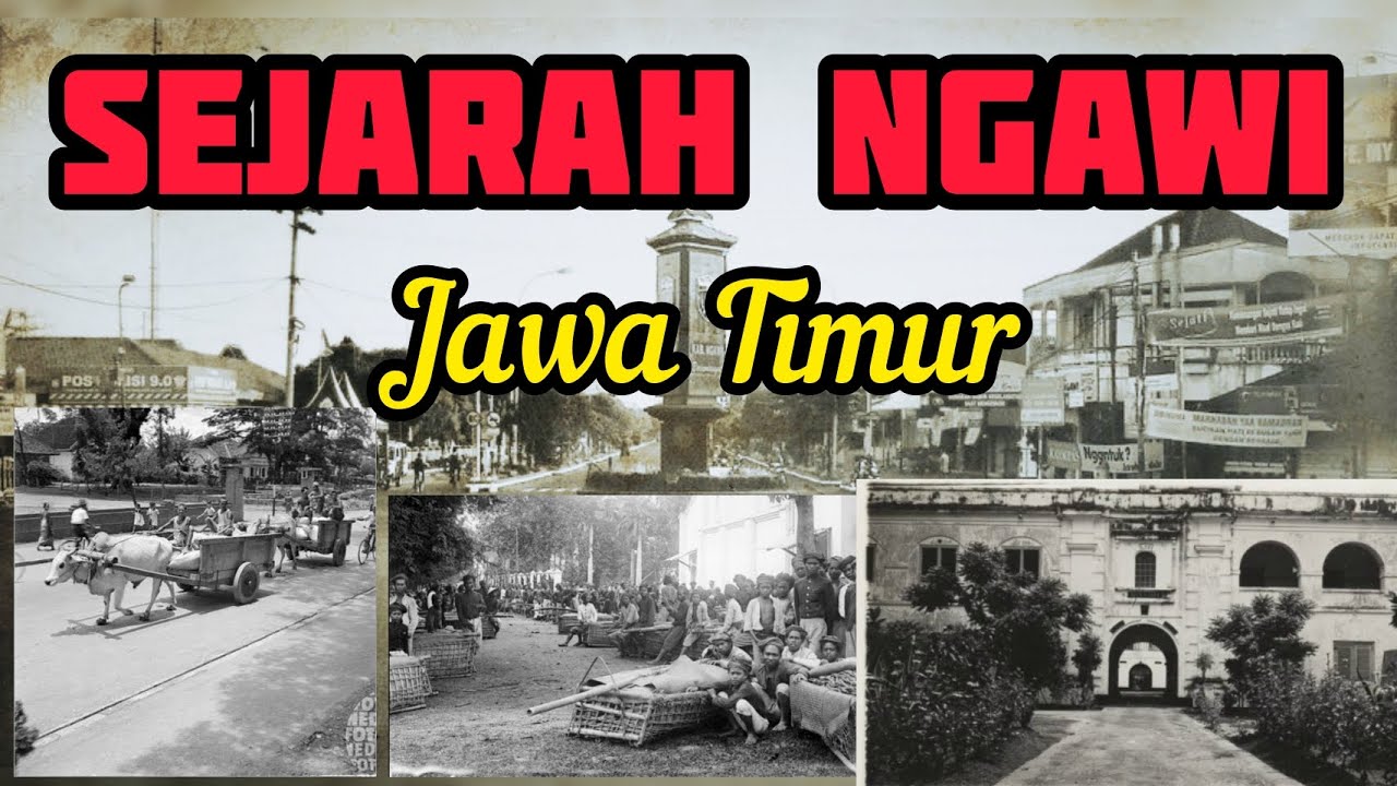 SEJARAH NGAWI Jawa Timur Tempoe Dulu - YouTube