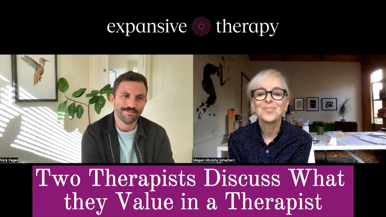 Two Therapists Discuss What they Value in a Therapist - YouTube