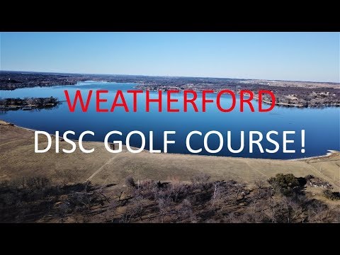 Weatherford Disc Golf Course Review! - YouTube