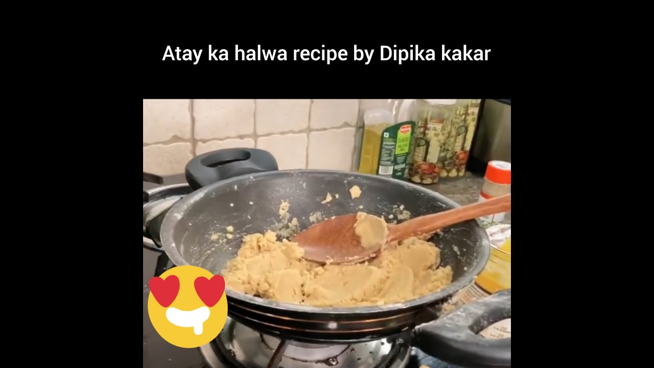 Atay ka halwa recipe by Dipika Kakar Ibrahim | Biggboss famous atay ka ...