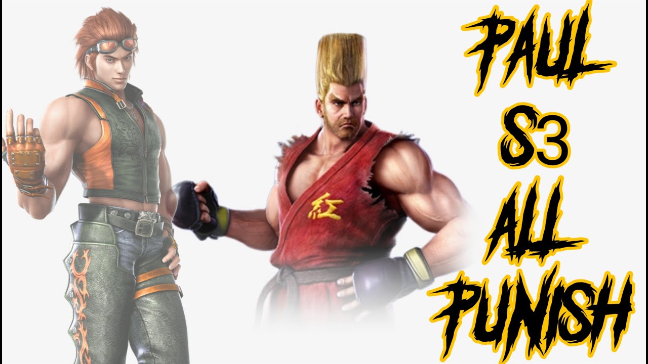 Tekken Paul s3 all punish guide - YouTube