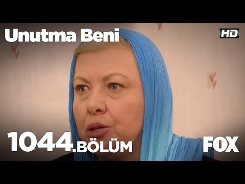 Unutma Beni 1044. Bölüm
