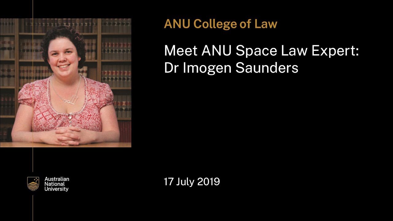 Meet ANU space law expert, Dr Imogen Saunders - YouTube