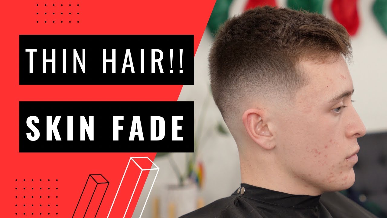 SKIN FADE!!! (THIN HAIR) - YouTube