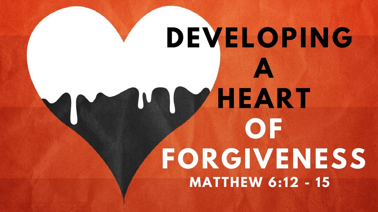 Developing A Heart of Forgiveness - YouTube