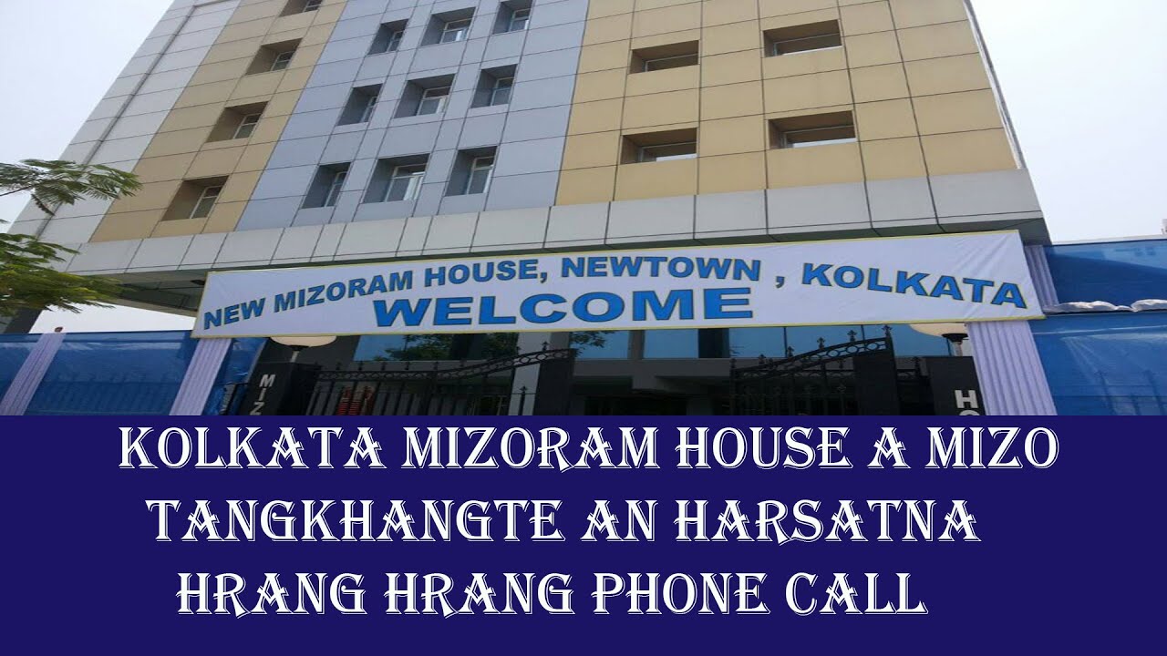 KOLKATA MIZORAM HOUSE A MIZO TANGKHANGTE - YouTube