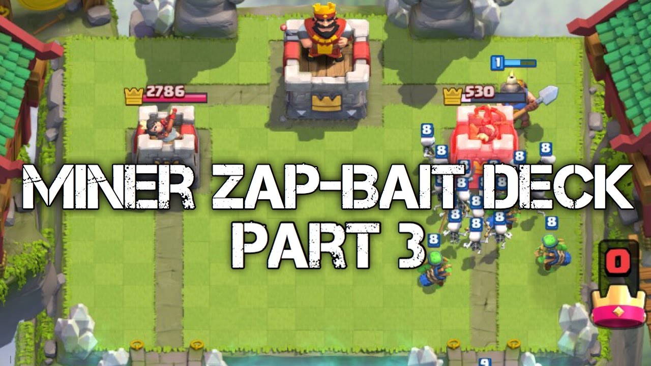 Miner Zap- Bait Deck | Part 3 | Clash Royale Legendary Arena Deck - YouTube