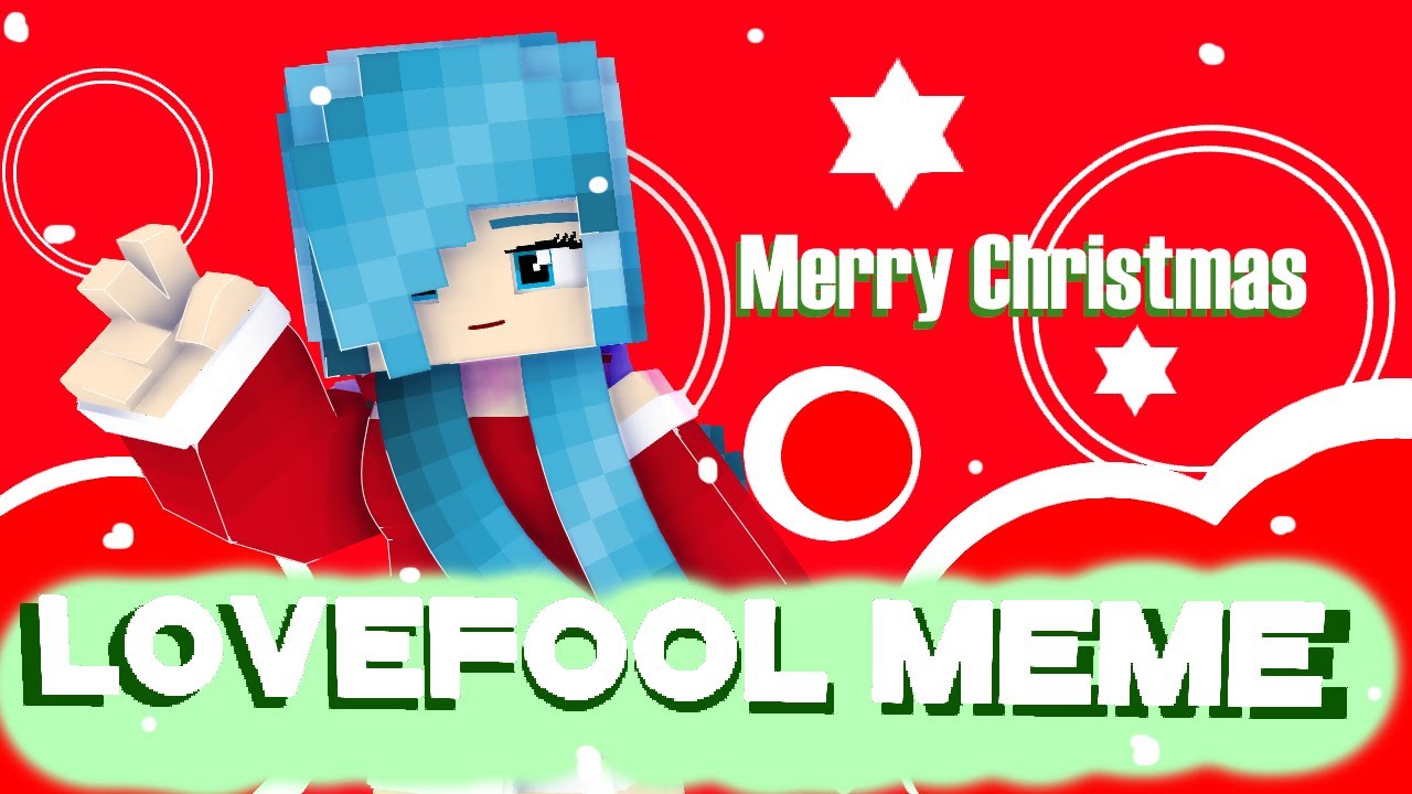 Love Fool Meme Animation Minecraft Mine Imator Merry Christmas