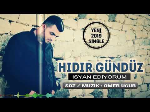 HIDIR GÜNDÜZ İSYAN EDİYORUM @Official Audio #Yeni
