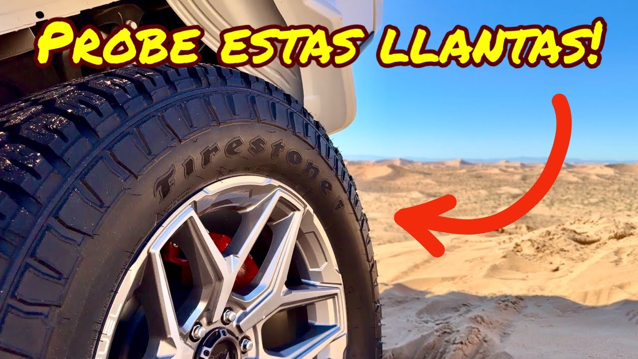 FIRESTONE Destination XT a Prueba en el Desierto de Altar! - YouTube