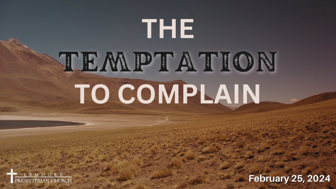 The Temptation to Complain | February 25, 2024 - YouTube