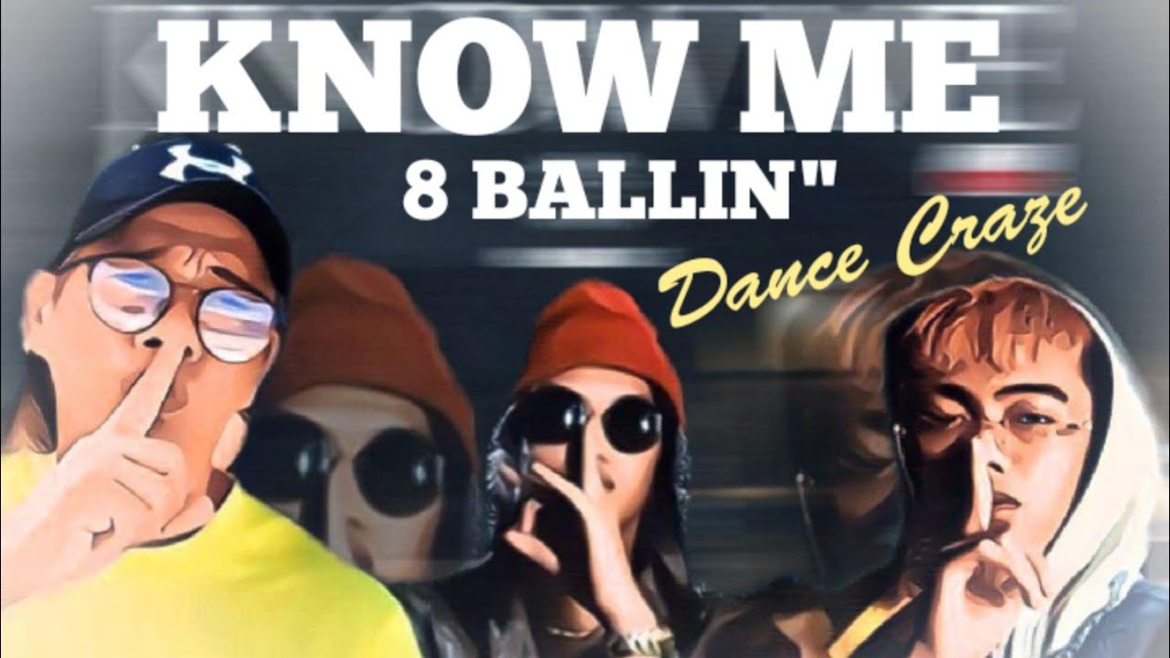 KNOW ME / 8 Ballin' / Dance Craze - YouTube