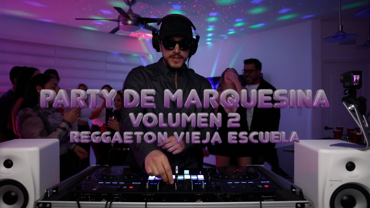 Party de Marquesina | Vol. 2 by DJ Yiyo: Reggaeton Vieja Escuela. Zion ...
