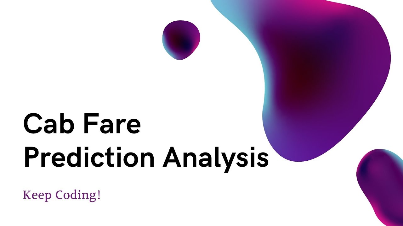 Prediction of Cab Fare and Analysis | Machine Learning | Data Analysis ...
