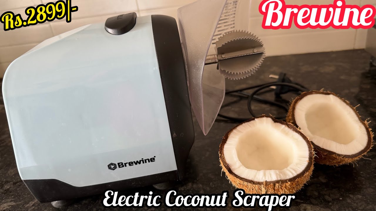 Brewine Electric Coconut Scraper Unboxing & Demo | Brewine Coconut ...