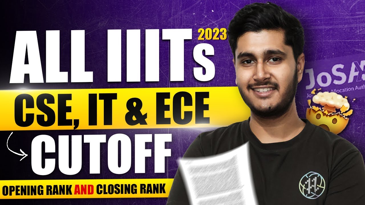 JEE Mains 2023: All IIITs Cut off 🔥 | CSE, IT & ECE Branch | IIITs At ...