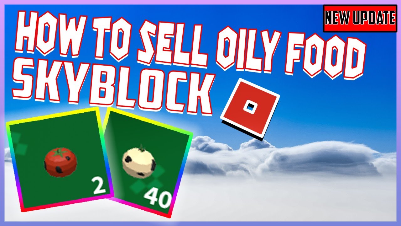 [How to get Oily Food] (Roblox Skyblock) - YouTube
