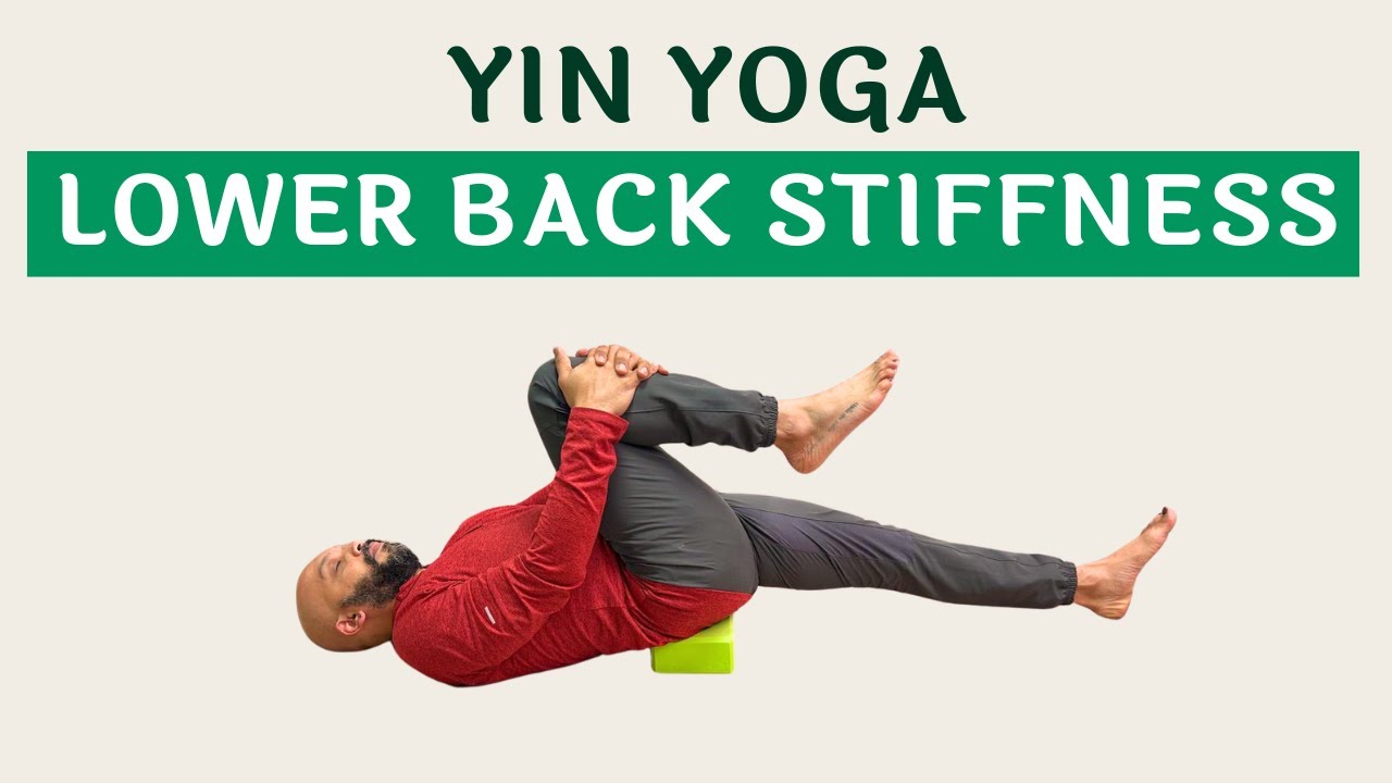 Yin Yoga for Lower Back Stiffness | Yin Yoga for Lower Back | Yoga for ...