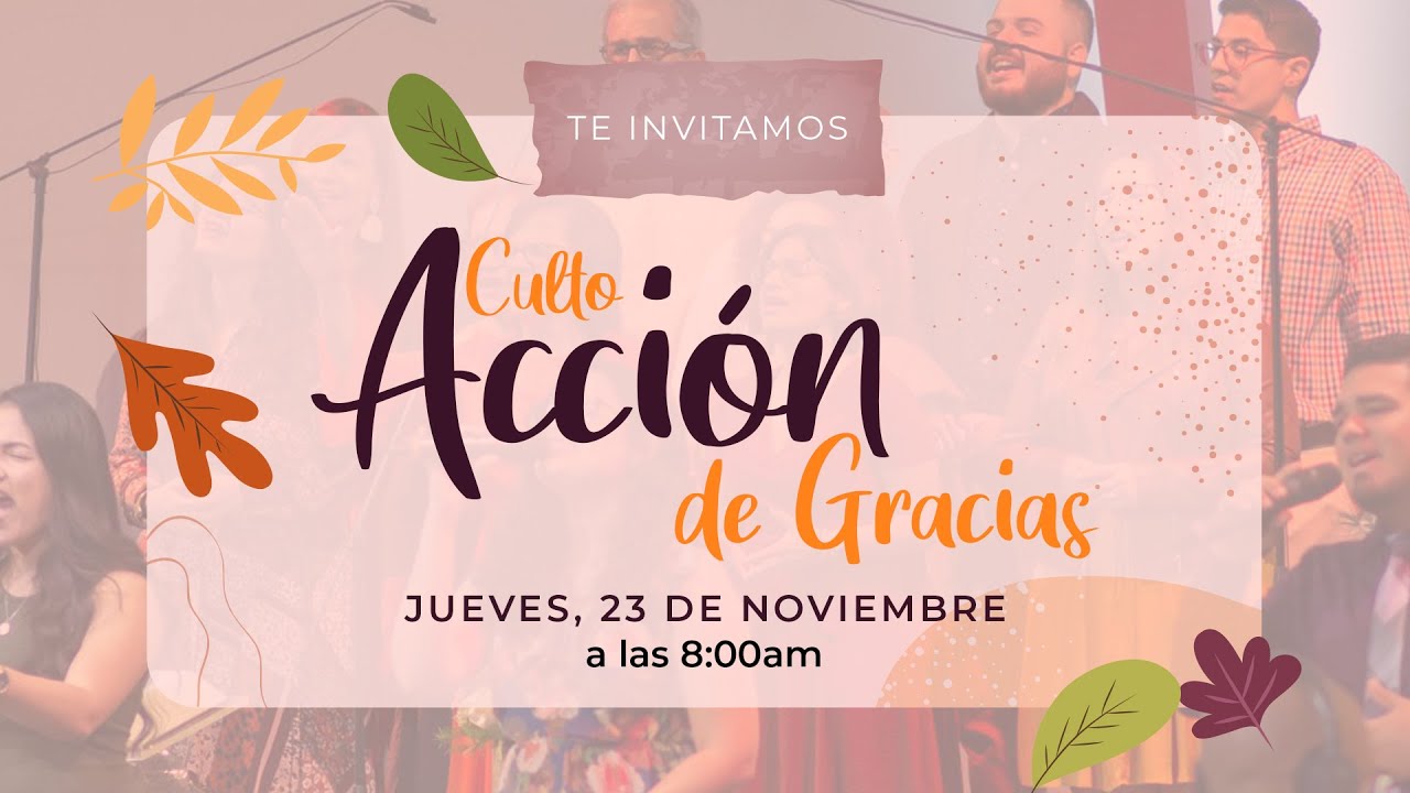 Culto de Acción De Gracias | Noviembre 23, 2023 - YouTube