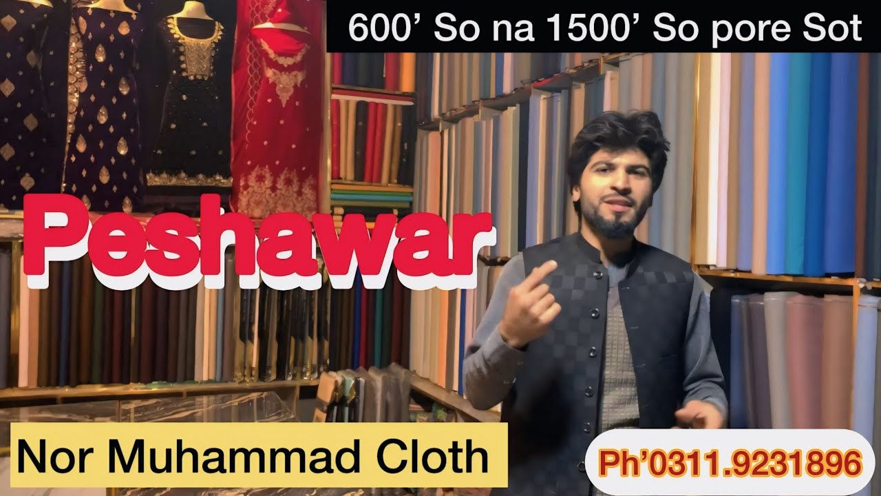 Nor Muhammad Cloth || Peshawar || dir Kaloni |AjmalkhanVoiceVlog # ...