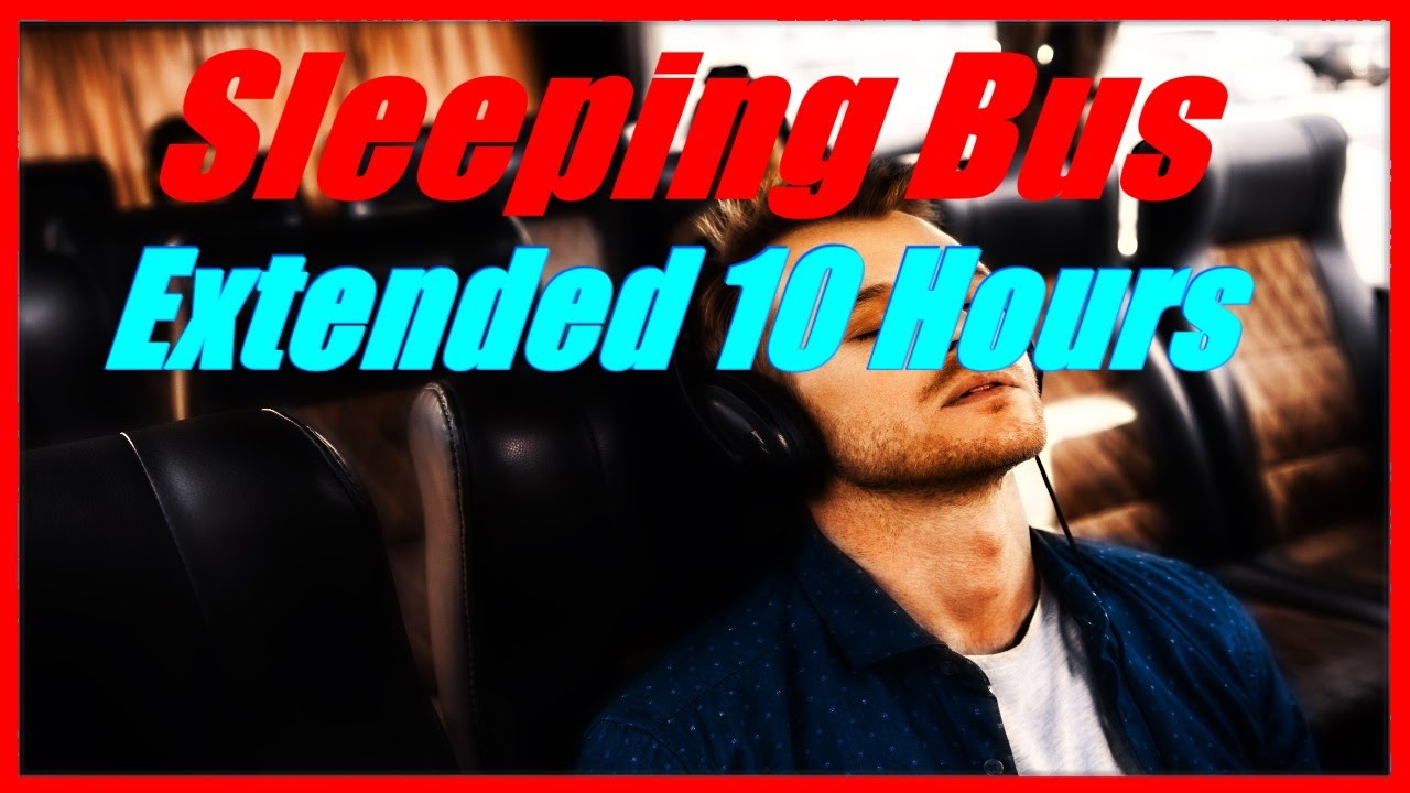Sleep, Focus or Study With Bus Ride Noise For Sleep 🛣️, 10 Hours ...
