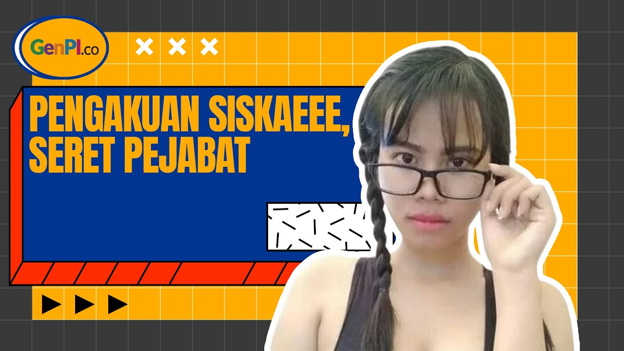 5 Fakta Siskaeee, Pernah Ditawar Pejabat hingga Pengusaha | GenPI5 ...