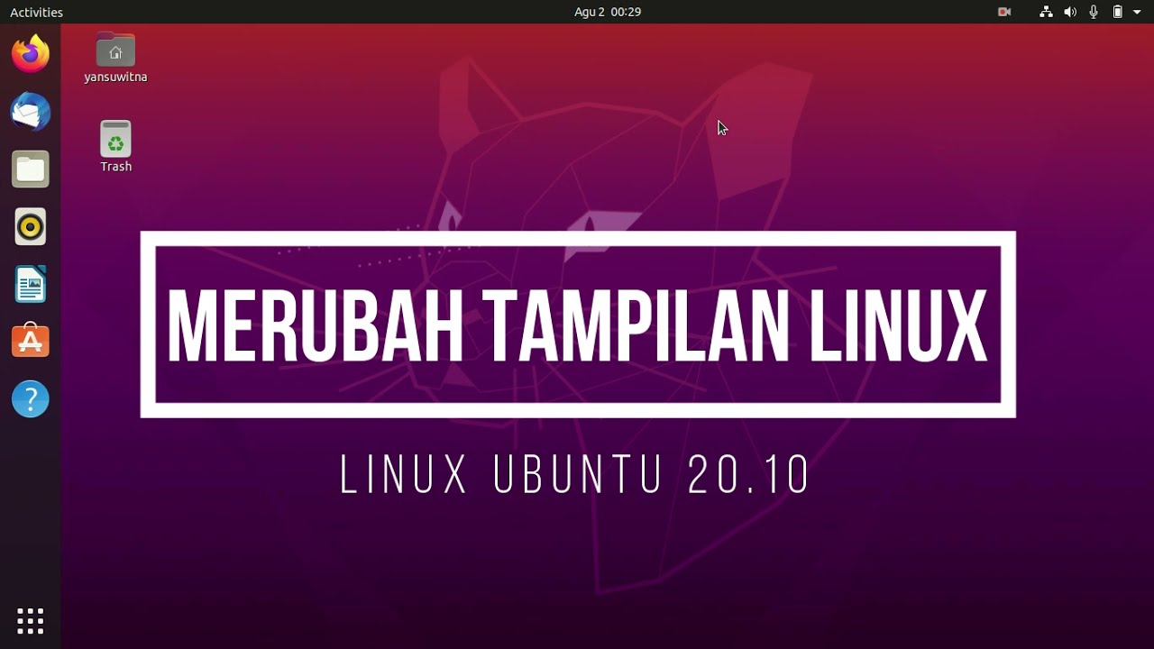 Merubah Tampilan Linux - YouTube