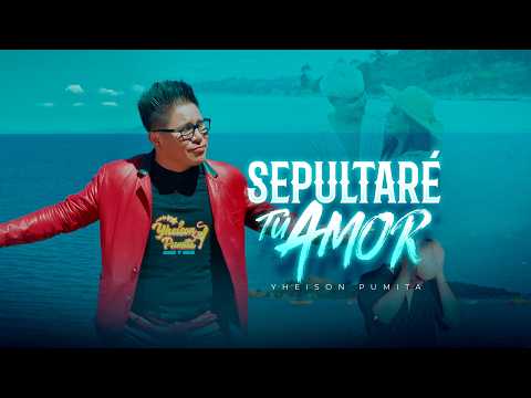 ♫ Sepultare Tú Amor - Yheison Pumita y su Grupo Sabor & Color / Cumbia 2025 🔥 (Video Oficial)