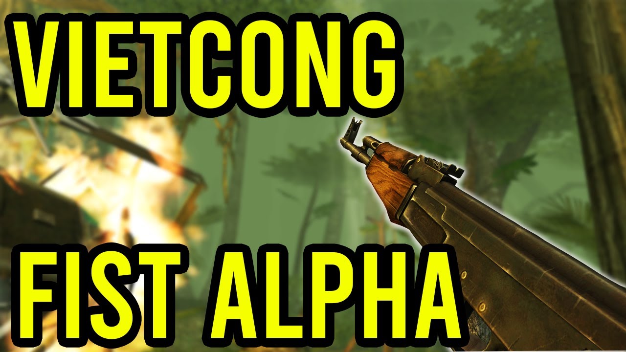 VIETCONG FIST ALPHA IS GREAT - YouTube
