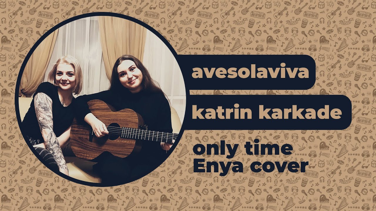 Only Time (Enya cover) by W&K Show - YouTube