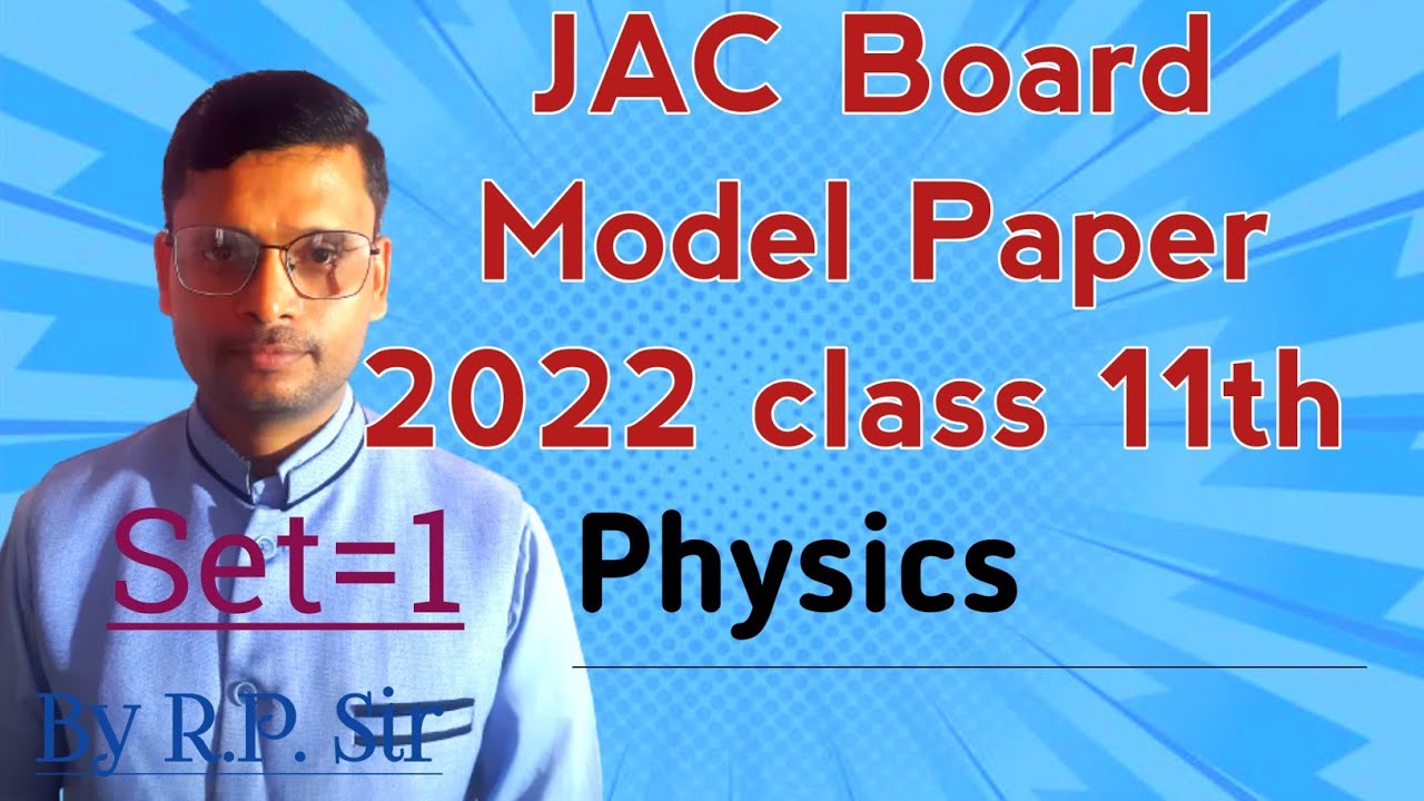 JAC Board Model Paper 2022 Physics class 11th - YouTube