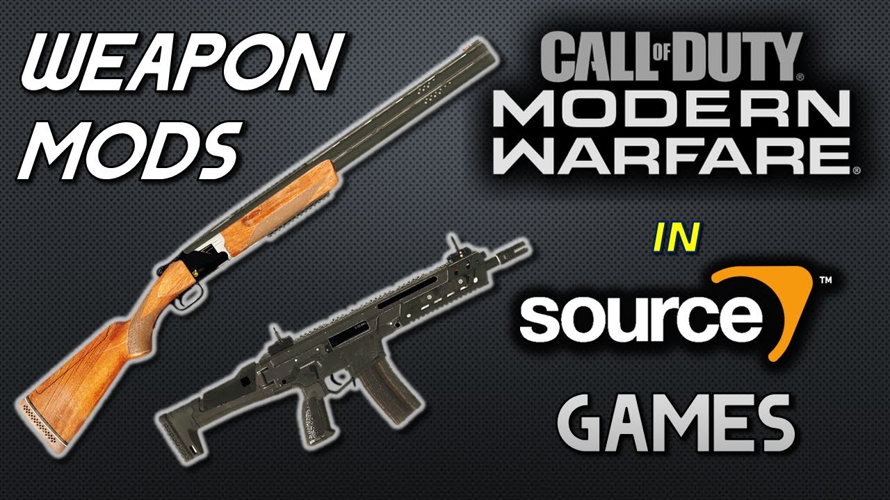 Modern Warfare 2019 Weapons in Source Games (as of 01/10/2020) - YouTube