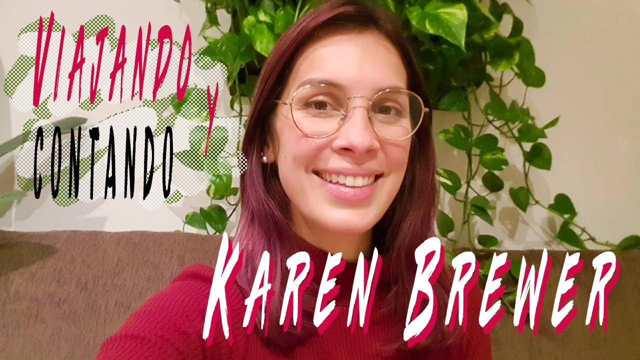 Entrevista Viajando y Contando a "Karen Brewer" - YouTube